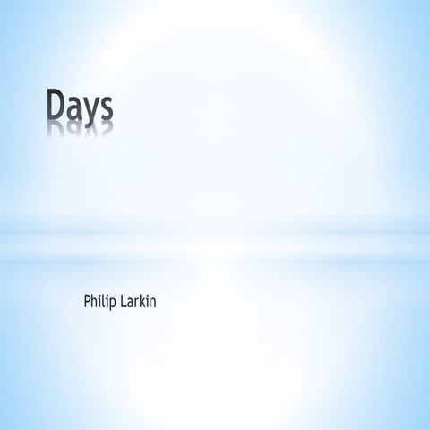 "Days" by Philip Larkin | PPTX