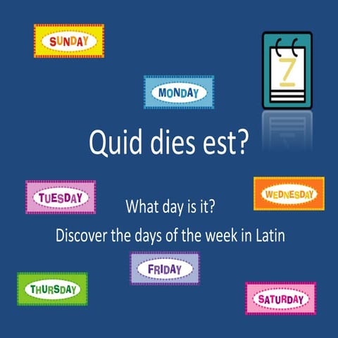 How do you say the days of the week in Latin? | PPTX