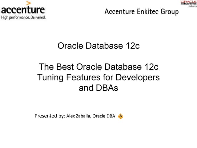 Oracle Database 12c The Best Oracle Database 12c Tuning Features For Developers And Dbas Ppt 2140