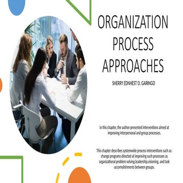 Organization process approaches improvement in interpersonal and group process | PPTX