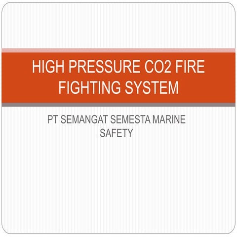HIGH COMPRESSION CO2 FIRE FIGHTING SYSTEM | PPTX