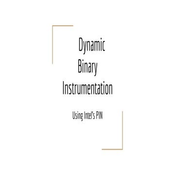 Dynamic Binary Instrumentation Ppt