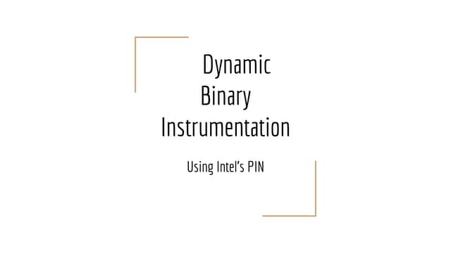Dynamic Binary Instrumentation Ppt