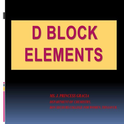 D block elements | PPTX | Chemistry | Science