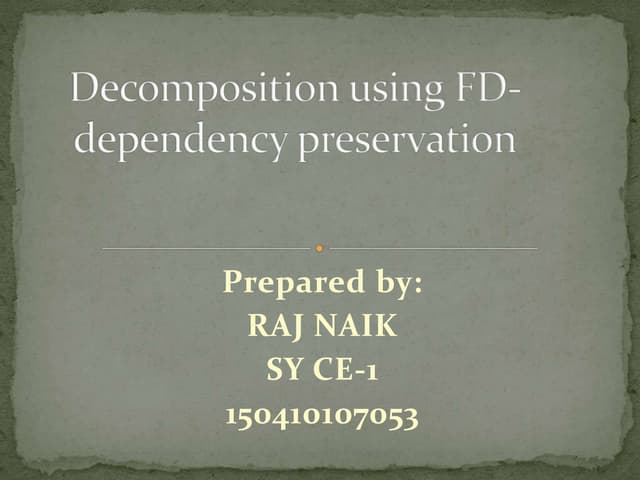 Decomposition Using Functional Dependency Pptx Databases Computer 1714