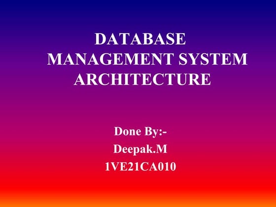 Database System Architecture | PPT Database System Architecture | PPT