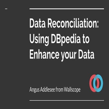 Data Reconciliation: Using DBpedia to Enhance your Data | PDF | Databases | Computer Software ...