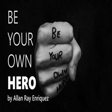 Be Your Own Hero | PPT