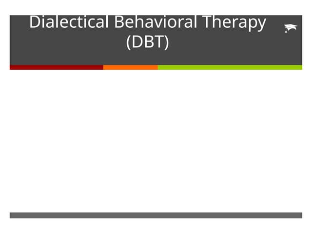 Dialectical Behavior Therapy | PPTX