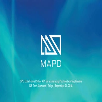 Db Tech Showcase Tookyo 2018 B24 Dbts2018 『gpu Data Frame Python Api For Accelerating 