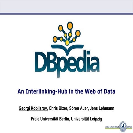 DBpedia - An Interlinking-Hub in the Web of Data | PPT