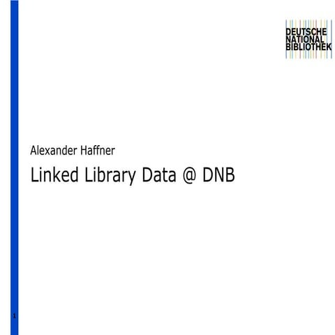Linked Library Data @ DNB | PPT