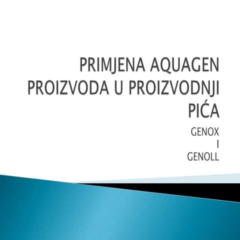 PRIMJENA AQUAGEN PROIZVODA U PROIZVODNJI PIĆA | PPT