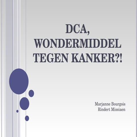 Dca, Wondermiddel Tegen Kanker | PPT