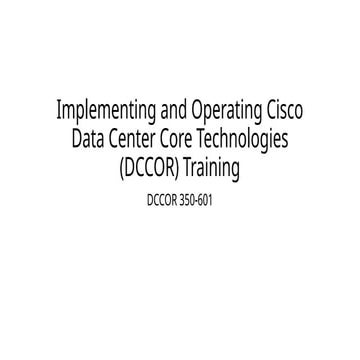 DCCOR 350-601.pptx dccor cisco training objectives | PPTX