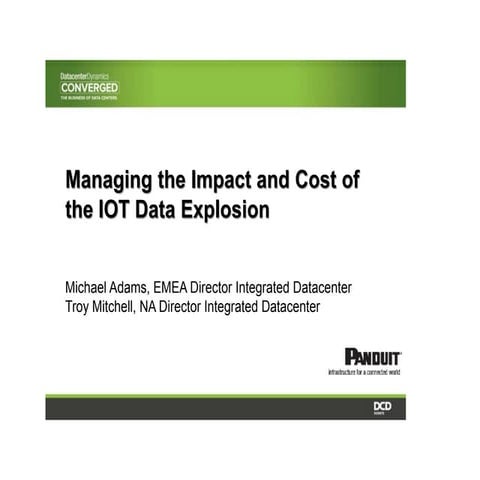 Managing the Impact and Cost of the IOT Data Explosion - Data Centre ...