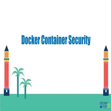 Dceu 18 Docker Container Security Ppt