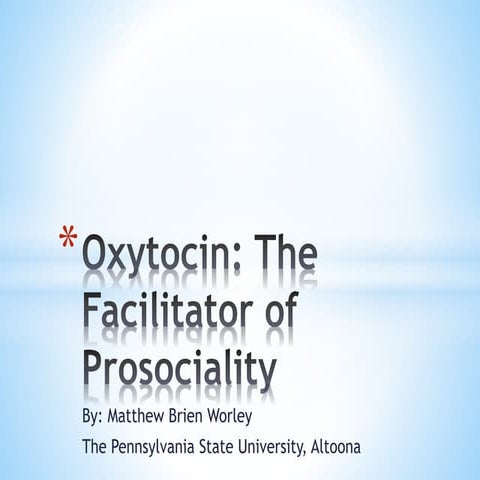 oxytocin_the_facilitator_of_prosociality | PPTX