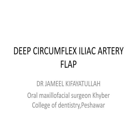 Deep circumflex iliac artery flap | PPTX