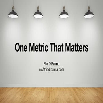 One Metric That Matters | PDF