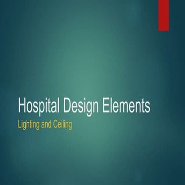 Hospital design elements and comparision | PPTX