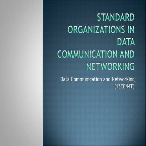 Standard organisations in data communication and networking | PPTX