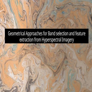 Geometrical Approaches for Band selection and feature extraction from ...