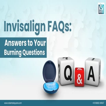 Invisalign FAQs | PPT