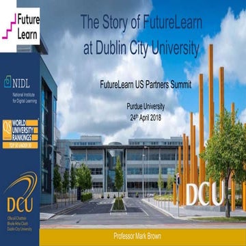 The Story of FutureLearn at Dublin City University | PPTX