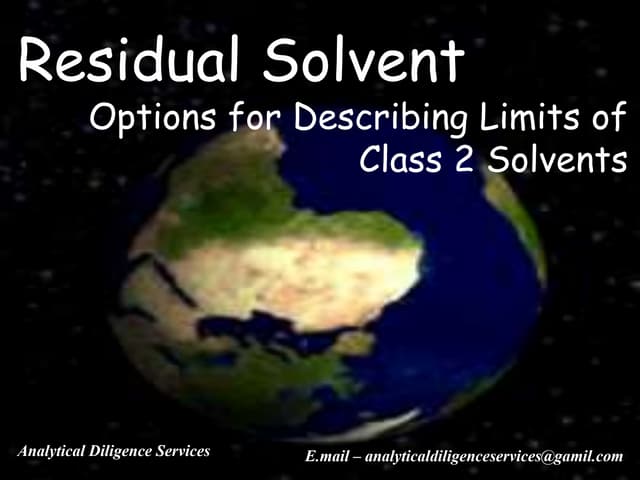 Residual Solvent Analysis; part 1 GC-Head Space Calculations of ...