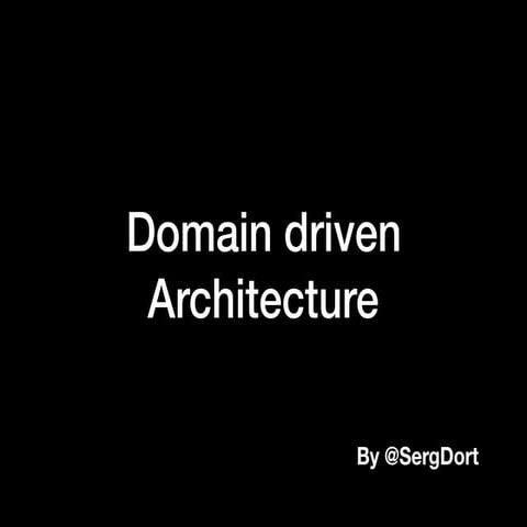 Domain Driven Architecture | PDF