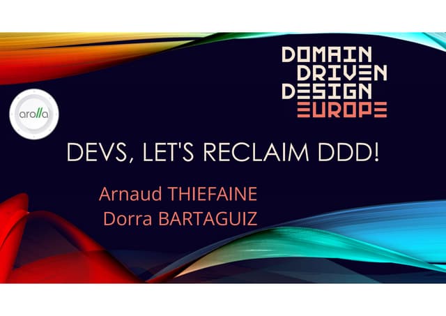 Devs, let's reclaim DDD! | PPT Devs, let's reclaim DDD! | PPT