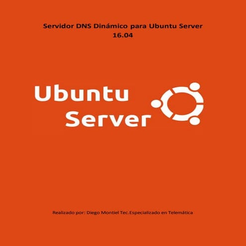 Servidor DNS Dinámico en Ubuntu Server 16.04 LTS | DOCX