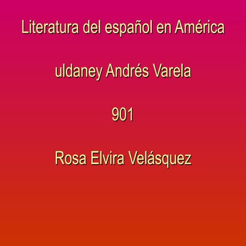 LITERATURA DEL ESPAÑOL EN AMERICA | PPT