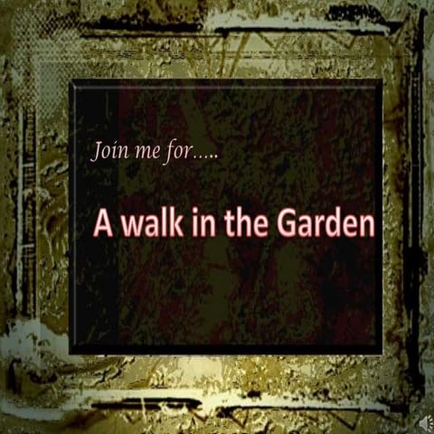 A Walk In The Garden | PPSX