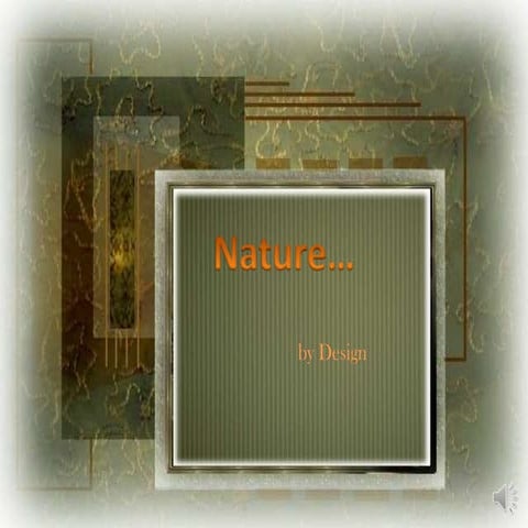 Nature...by design | PPSX