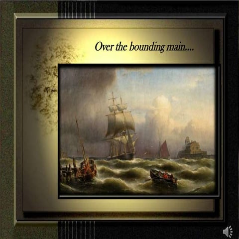 Over The Bounding Main | PPSX