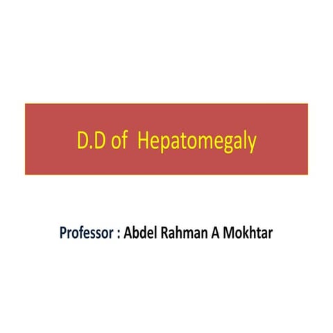 Differential Diagnosis of Hepatomegaly.pptx