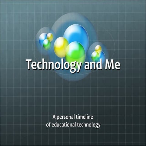 Technology and Me | PPT