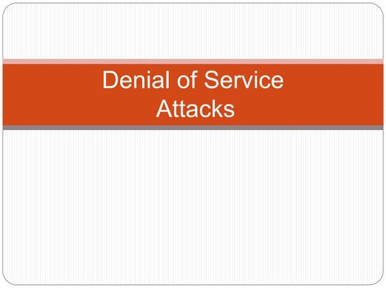 Dos attack | PPTX | Information and Network Security | Computing