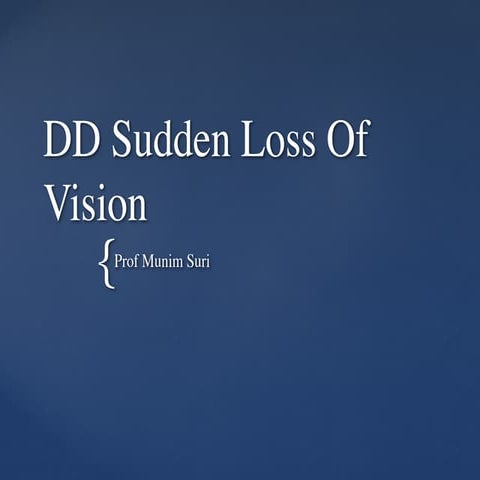 Dd sudden loss of vision prof munim | PDF