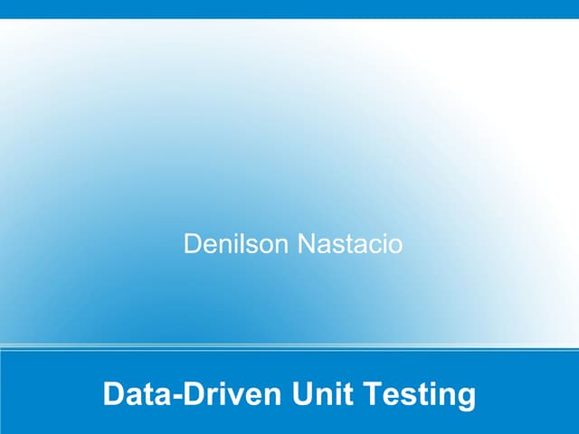 Data-Driven Unit Testing for Java | PPT Data-Driven Unit Testing for Java | PPT