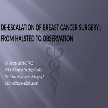 De-escalation of breast cancer surgery in modern era. Sound Trial ...