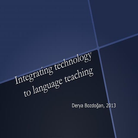 Technology integration to language teaching | PPT