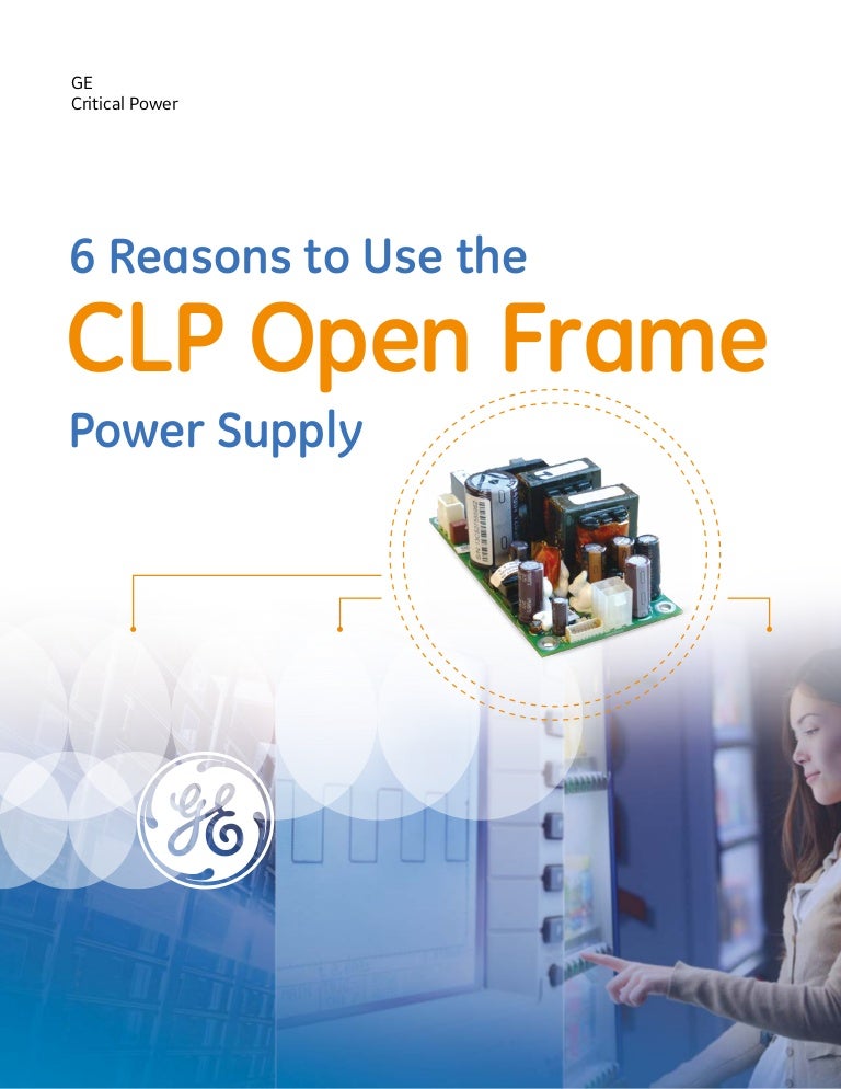 6 Reasons To Use The CLP Open Frame Power Supply