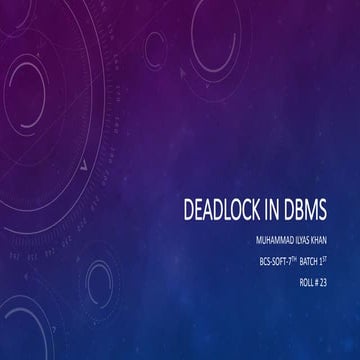 Deadlock in dbms | PPTX | Databases | Computer Software and Applications