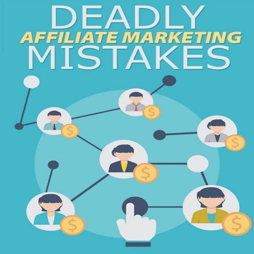 Deadly affiliate marketing mistakes | PDF