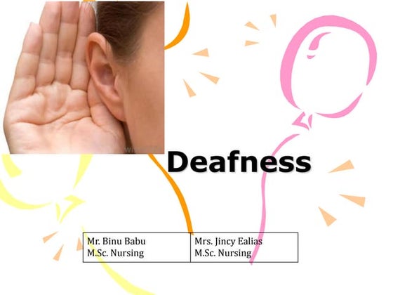 deafness.pptx | Ear, Nose and Throat Conditions | Diseases and Conditions