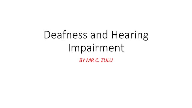 Deafness | PPT | Ear, Nose and Throat Conditions | Diseases and Conditions