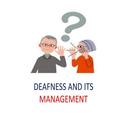 Deafness and its management | PPTX